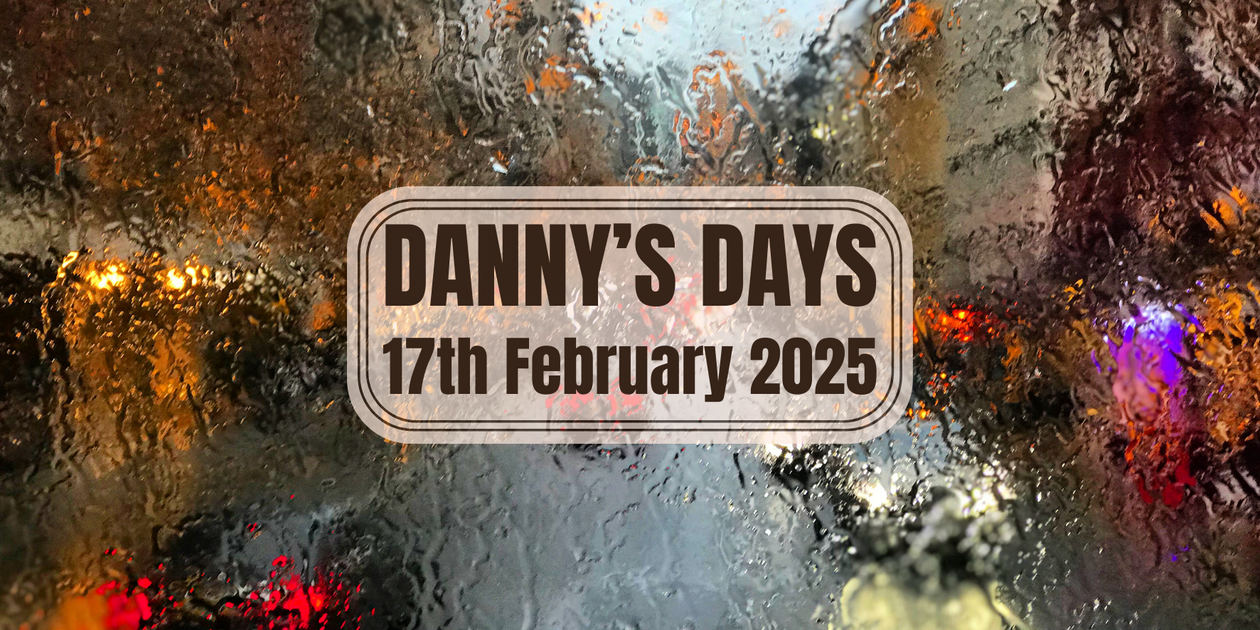 Danny's Days - 17th February 2025 — Lidgates Butchers